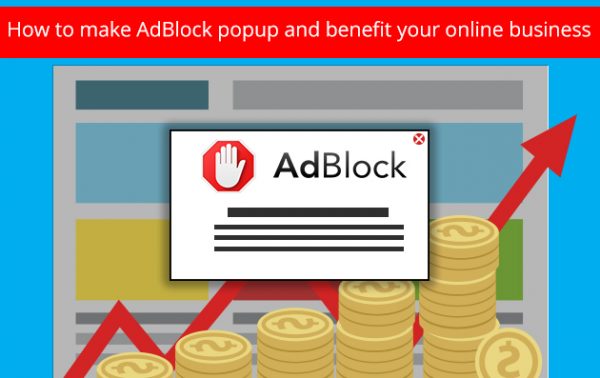 How to make AdBlock popup and benefit your online business – Popup Builder
