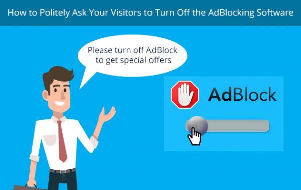 How to Politely Ask Your Visitors to Turn Off the Ad Blocking Software ...