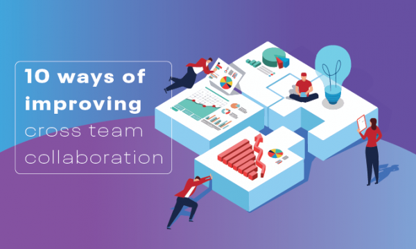 10 Ways Of Improving Cross Team Collaboration – Popup Builder 10 Ways Of Improving Cross Team Collaboration – Popup Builder